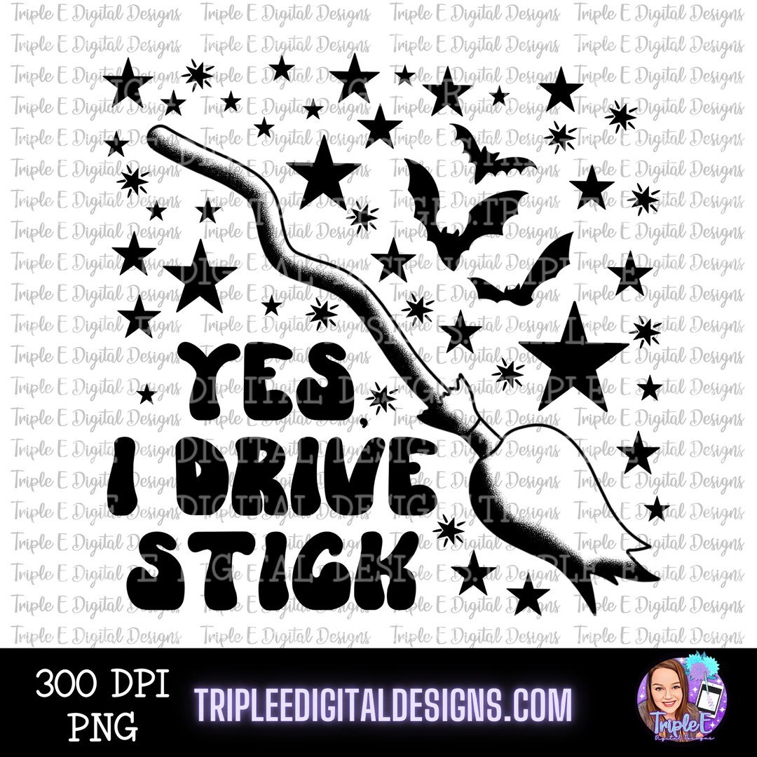 Yes I Drive Stick PNG Digital Download - Etsy