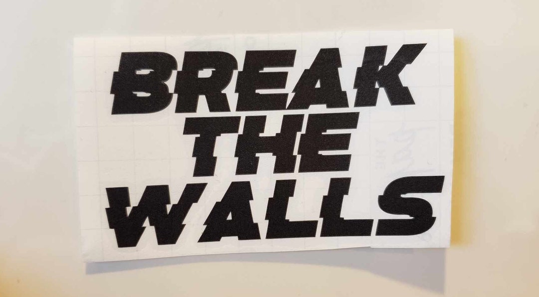 Break the Walls Decal - Etsy
