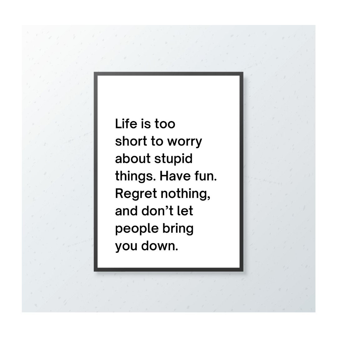 Positive Quote Print, Life is Too Short…, Wall Art, Gallery Wall Print ...