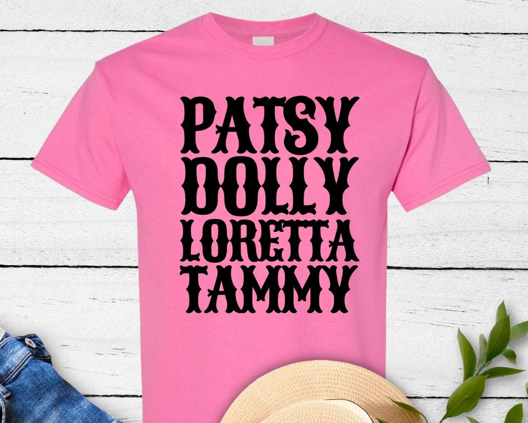 Patsy Dolly Loretta Tammy T-shirt - Etsy