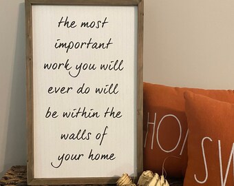 The Most Important Work You Will Ever Do Will Be Within the - Etsy