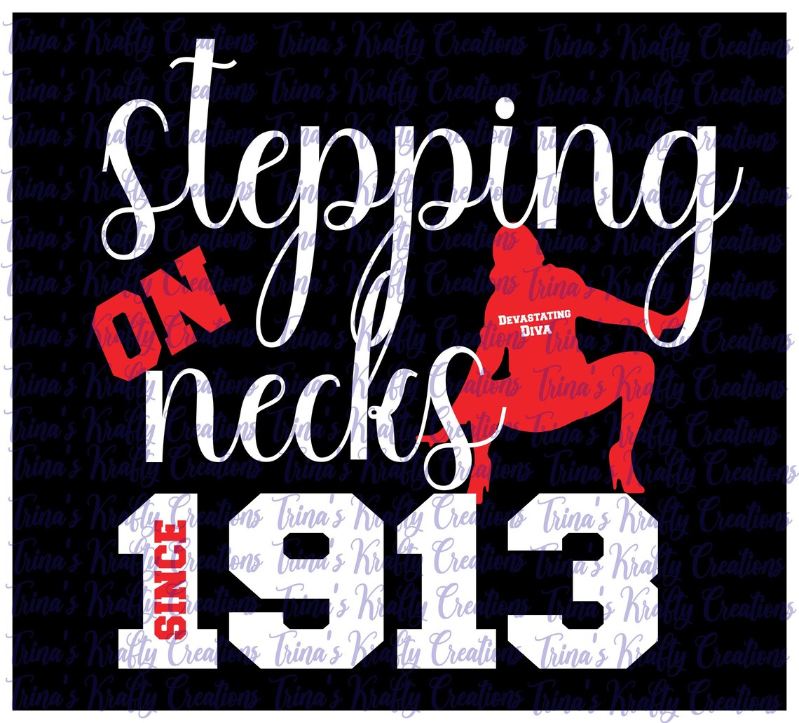 Delta Sigma Theta Svg | Stepping on Necks Since 1913 | Delta Sigma ...