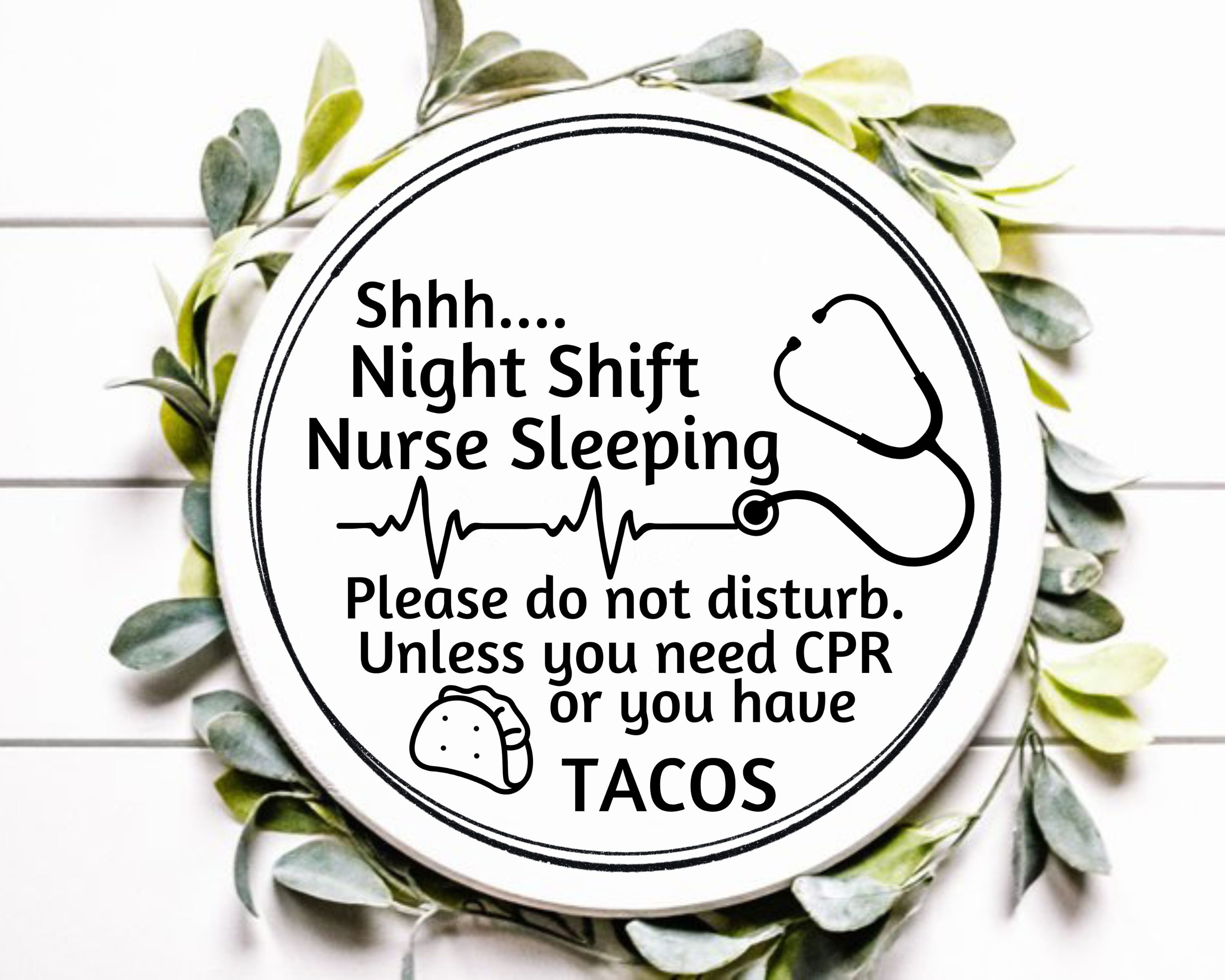 Shhh Night Shift Nurse Sleeping. Do Not Disturb Unless You Need CPR or ...