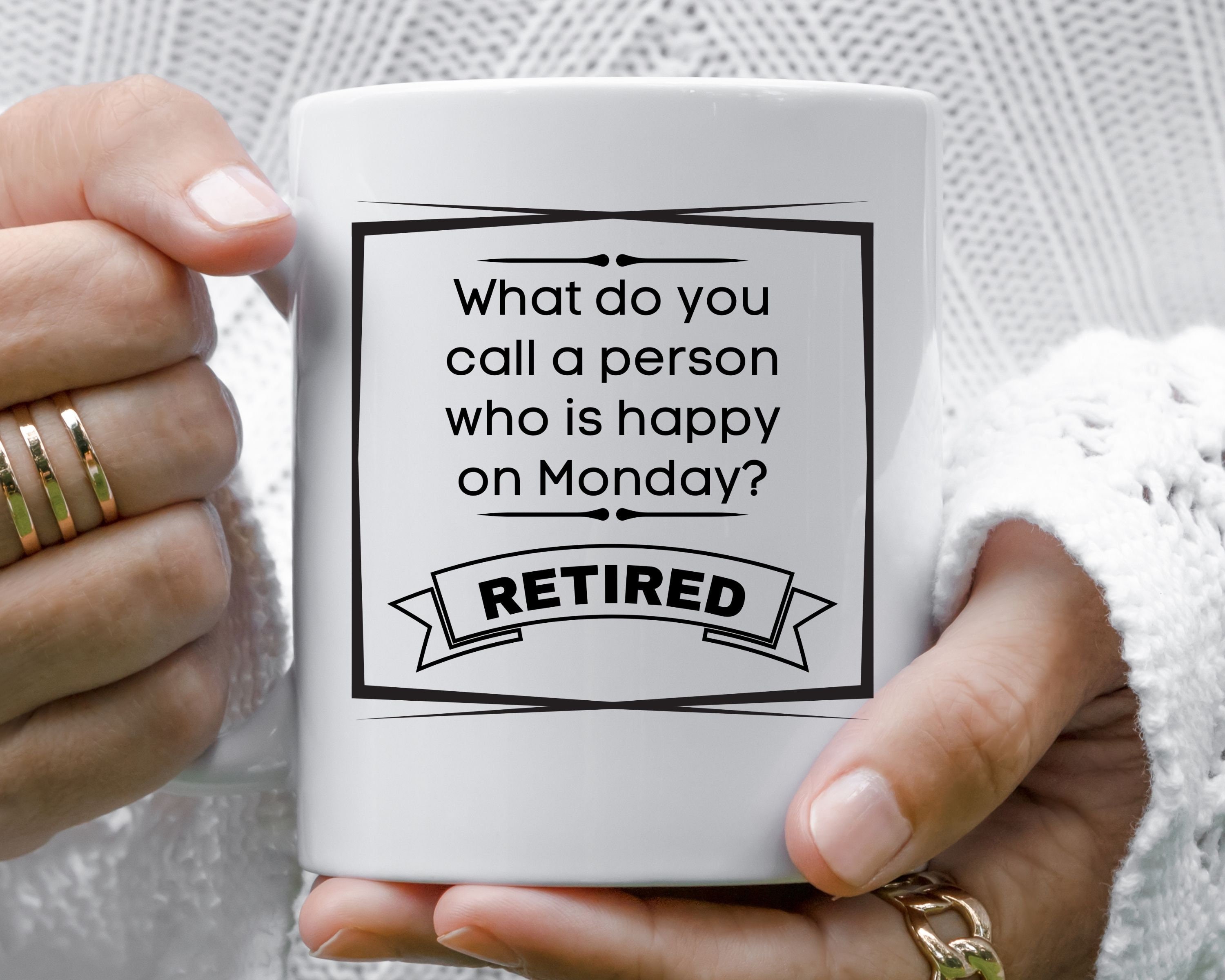 What Do You Call a Person Who is Happy on Monday? Retired Digital ...
