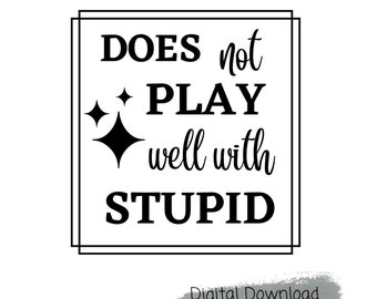 Does Not Play Well With Others SVG DIGITAL DOWNLOAD - Etsy