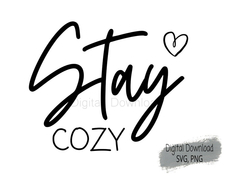 Stay Cozy Digital Download SVG PNG Digital Image Template - Etsy