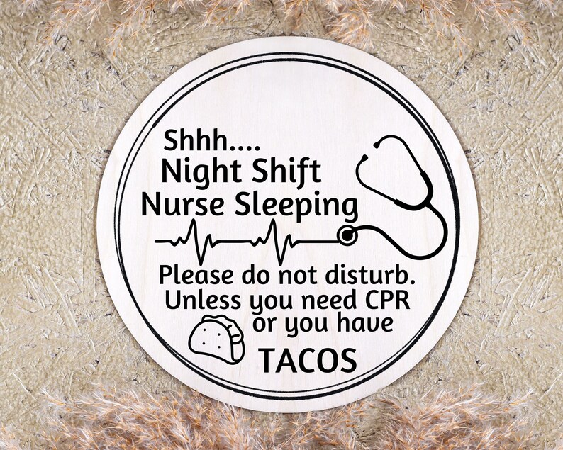 Shhh Night Shift Nurse Sleeping. Do Not Disturb Unless You Need CPR or ...