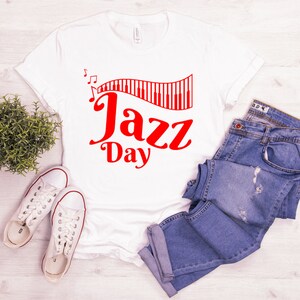Jazz Day Shirt, Jazz Gift, Jazz T-shirt, Jazz Fest Shirt, Jazz Music ...