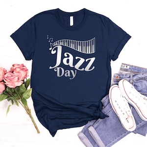 Jazz Day Shirt, Jazz Gift, Jazz T-shirt, Jazz Fest Shirt, Jazz Music ...