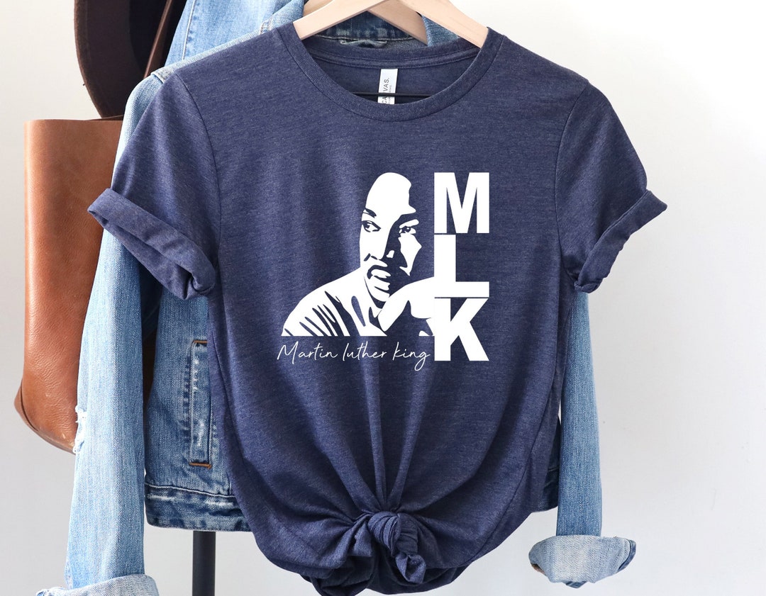 Martin Luther King Day Shirt, Martin Luther King Jr. Shirt, MLK Shirt ...