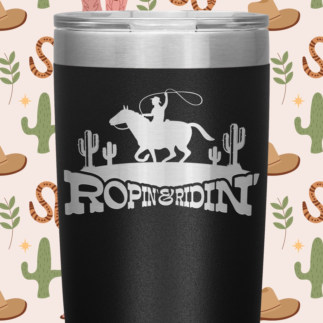 Rodeo Gift Roping and Ridin Insulated Drink Tumbler - Etsy