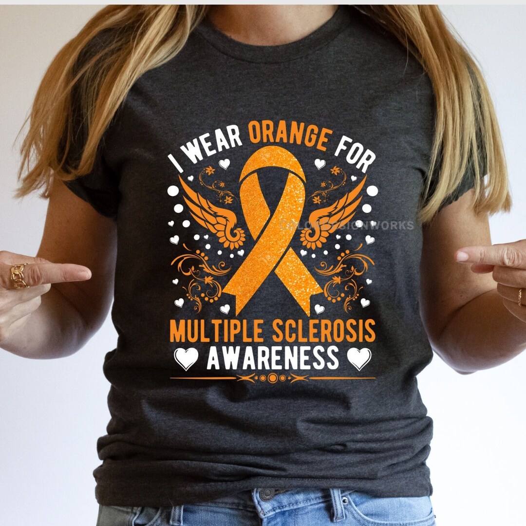 Multiple Sclerosis Shirt, I Wear Orange for Multiple Sclerosis ...