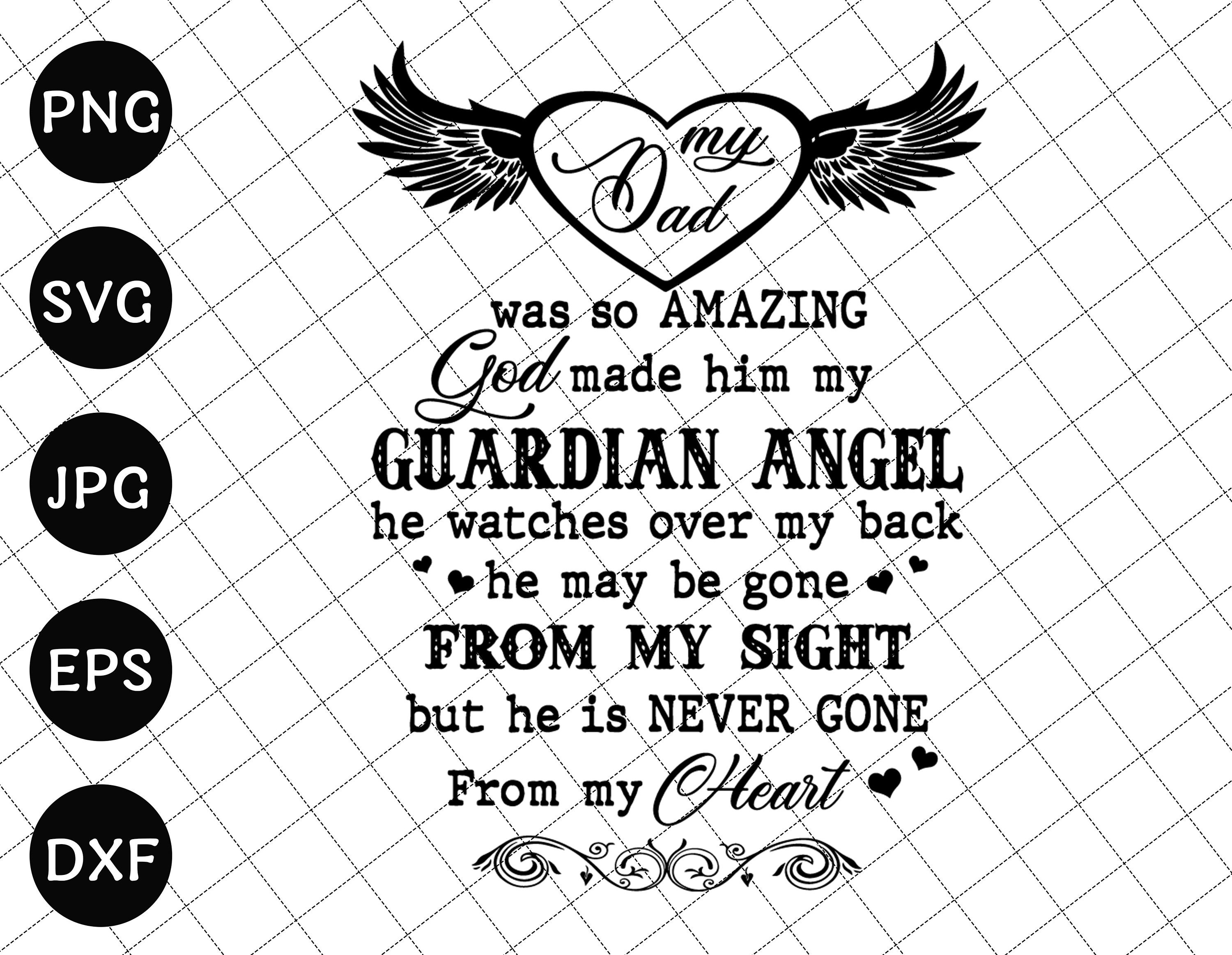 My Dad Was so Amazing God Made Him My Guardian Angel Svg Dad - Etsy