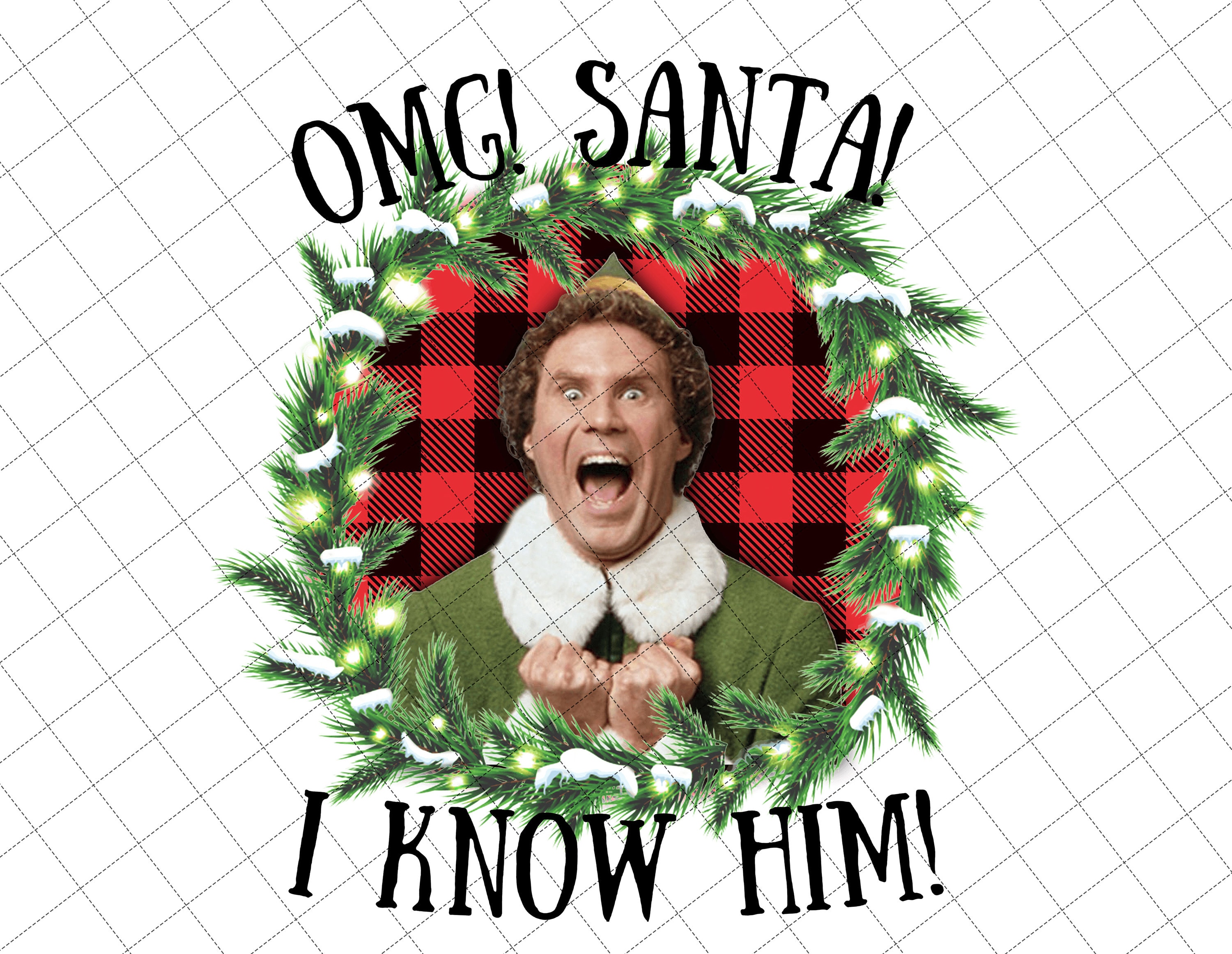 Elf Will Ferrell Santa I Know Him