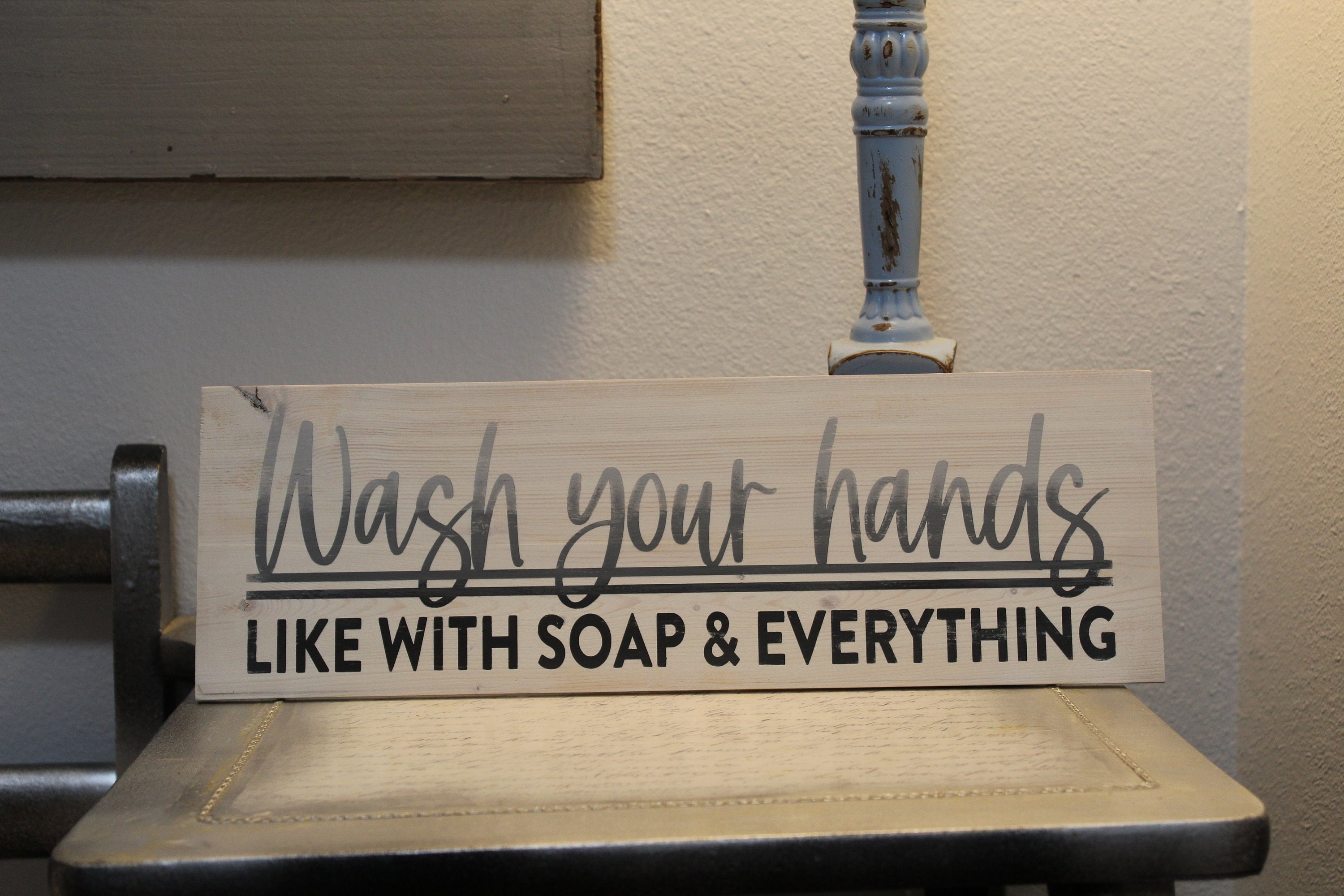 Wash Your Hands Like With Soap & Everything Hand Painted Sign, Bathroom ...