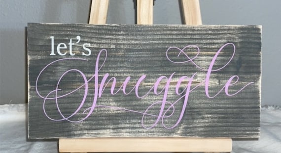 Let's Snuggle Sign Plank Sign Rustic Hand Painted Home | Etsy