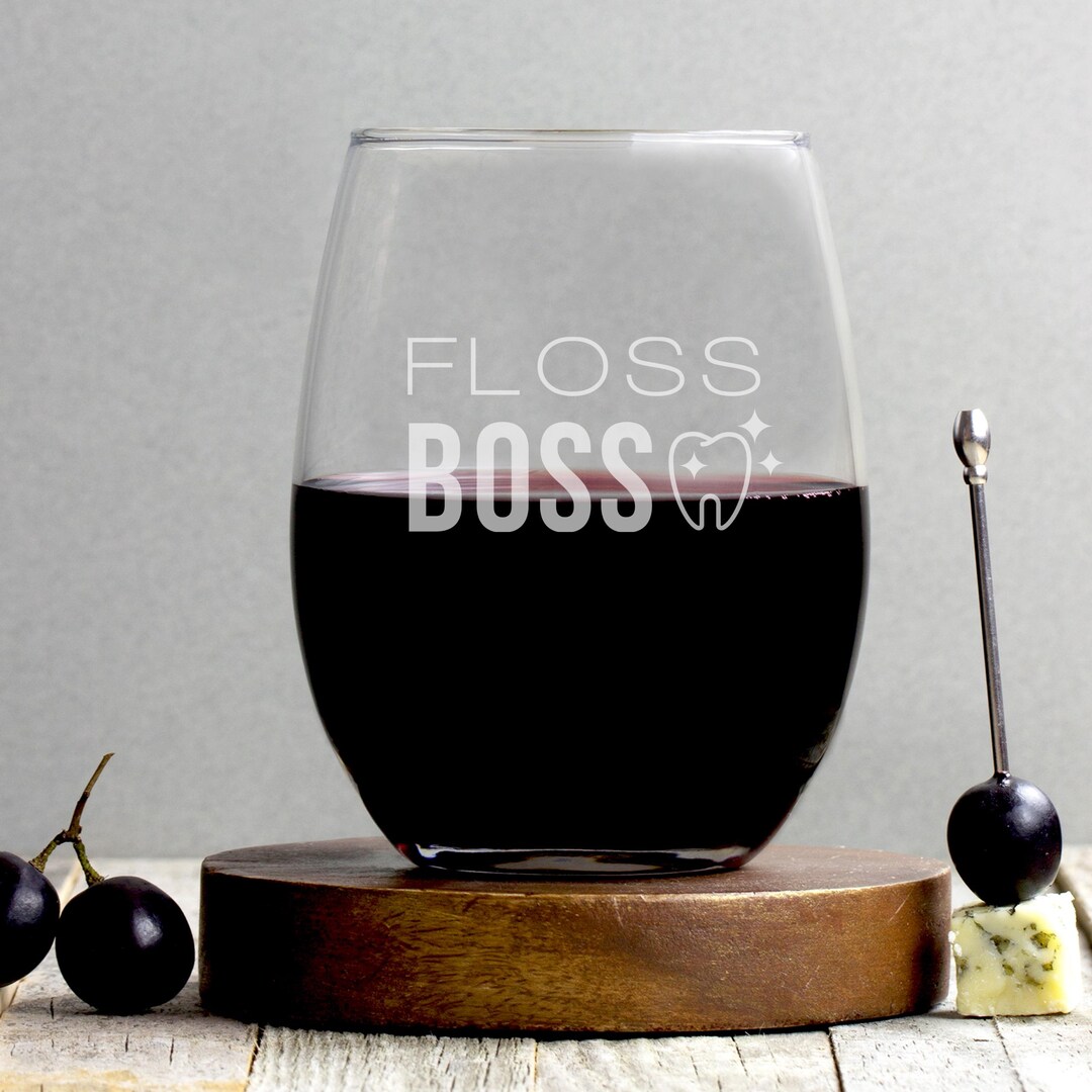 Floss Boss Wine Glass | Custom Dental Gift | Personalized Wine Glass ...