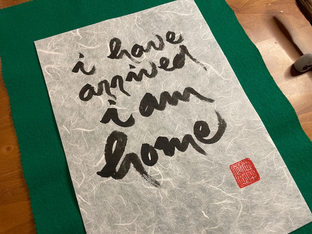 I HAVE ARRIVED I Am HOME | Thích Nhất Hạnh Quote | Hand-painted ...