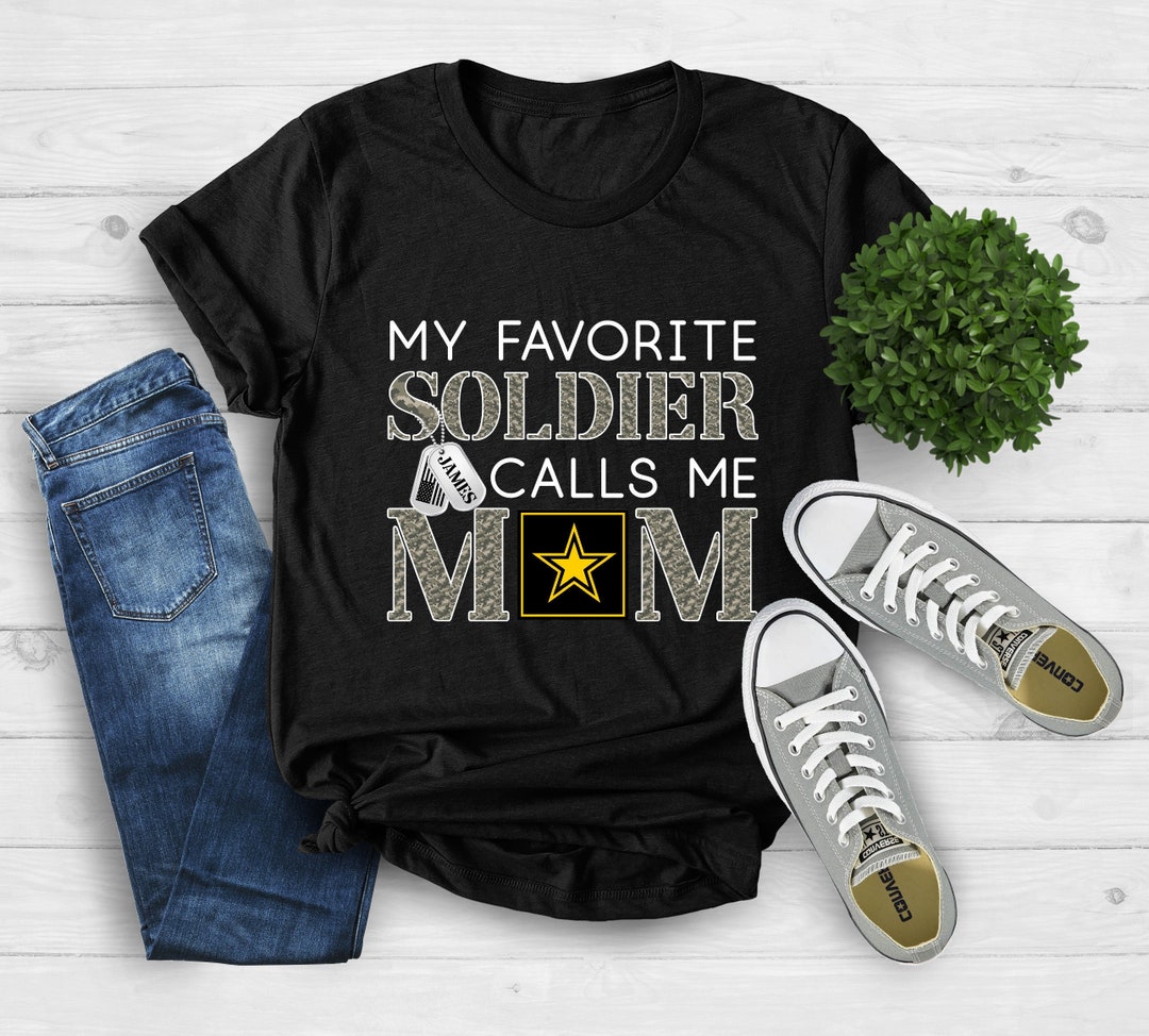 My Favorite Soldier Calls Me Mom Shirt, Army Mom Shirt, Personalized ...