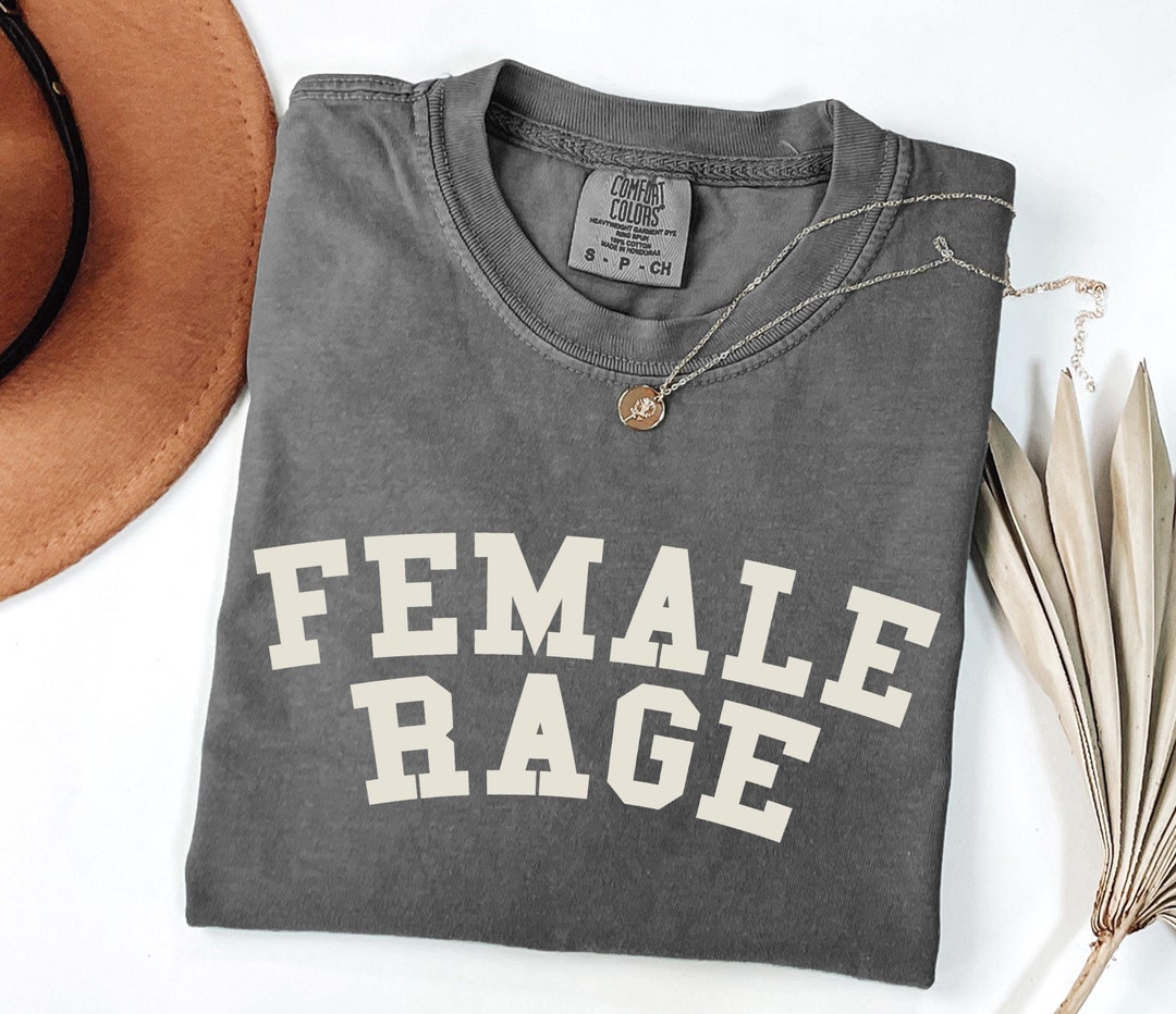 Female Rage Shirt, Vintage Comfort Colors® Feminist Shirt, Womens ...
