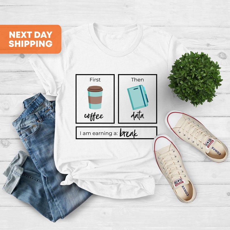 First Then Shirt First Coffee Then Data I'am Earning A - Etsy