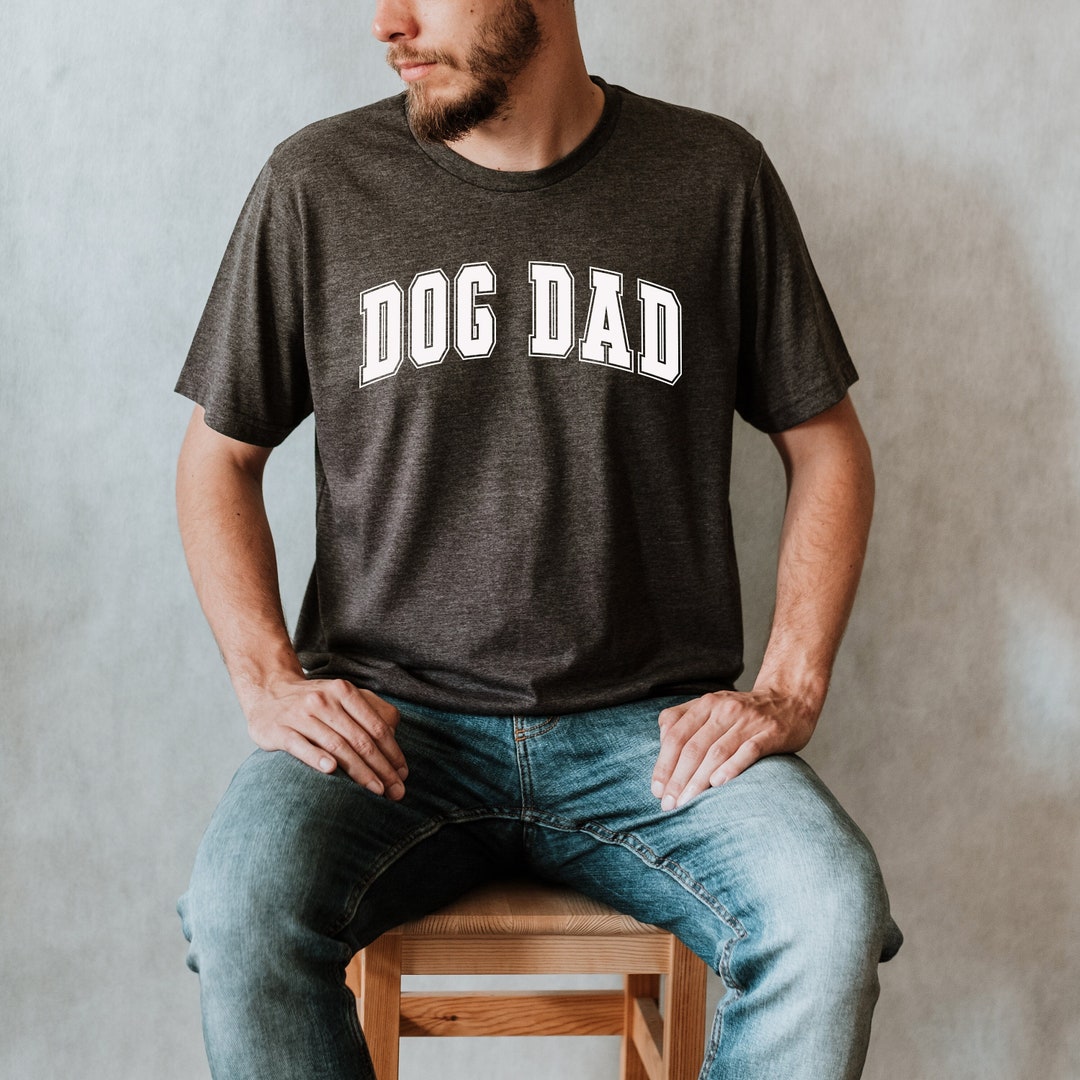 Dog Dad Shirt, Dog Dad Shirt for Fathers Day Gift, Funny Dog Shirt, Dog ...