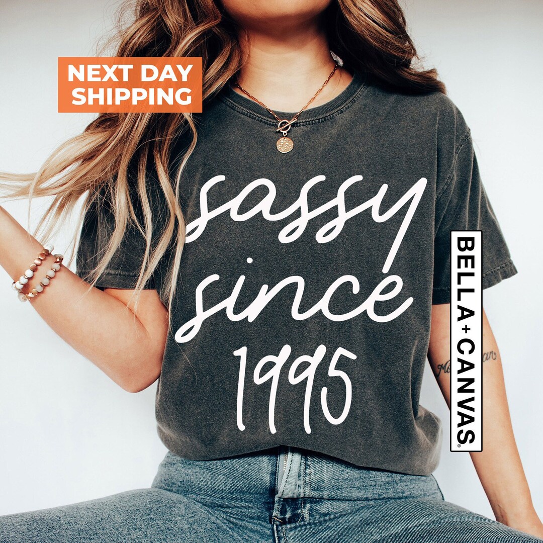 Sassy Since 1995 Shirt, 30th Birthday Shirt, 30th Birthday Gift, 1995 ...