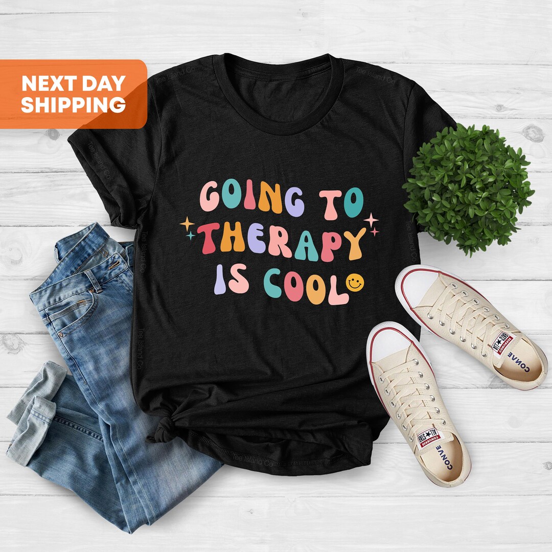 Going to Therapy is Cool Mental Health Shirt, Mental Health Shirt ...