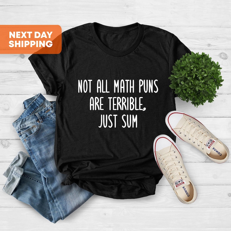 Not All Math Puns Are Terrible Just Sum, Funny Cute Pun Satire Sarcasm ...