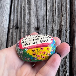 Bereavement Remembrance Rock - Be the Things You Loved Most About the ...