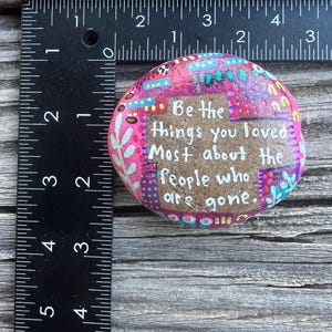 Bereavement Remembrance Rock - Be the Things You Loved Most About the ...