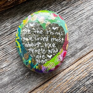 Bereavement Remembrance Rock Be the Things You Loved Most About the ...