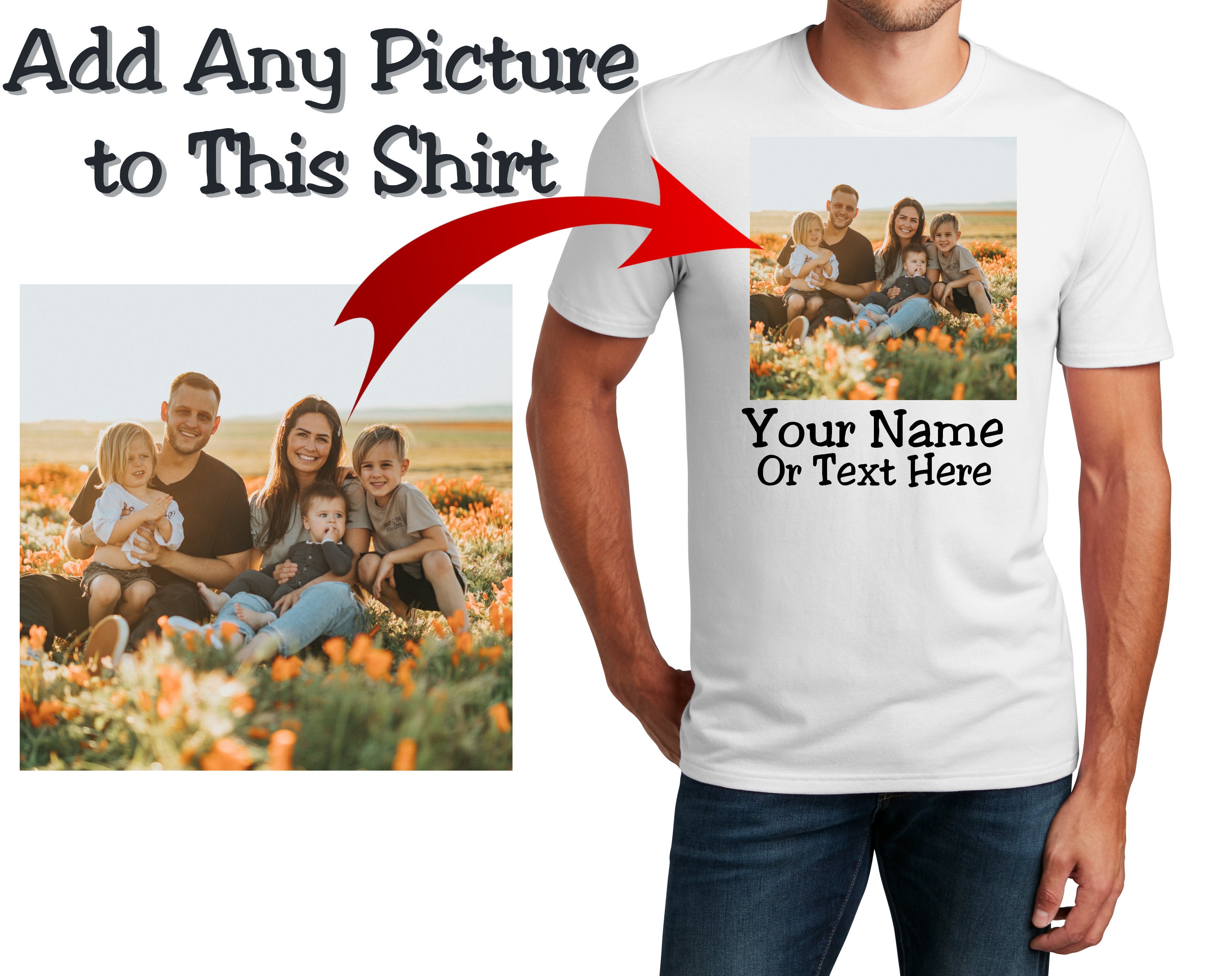 Personalized T-shirt Add Your Picture Design, Photo Shirt, Custom Shirt ...