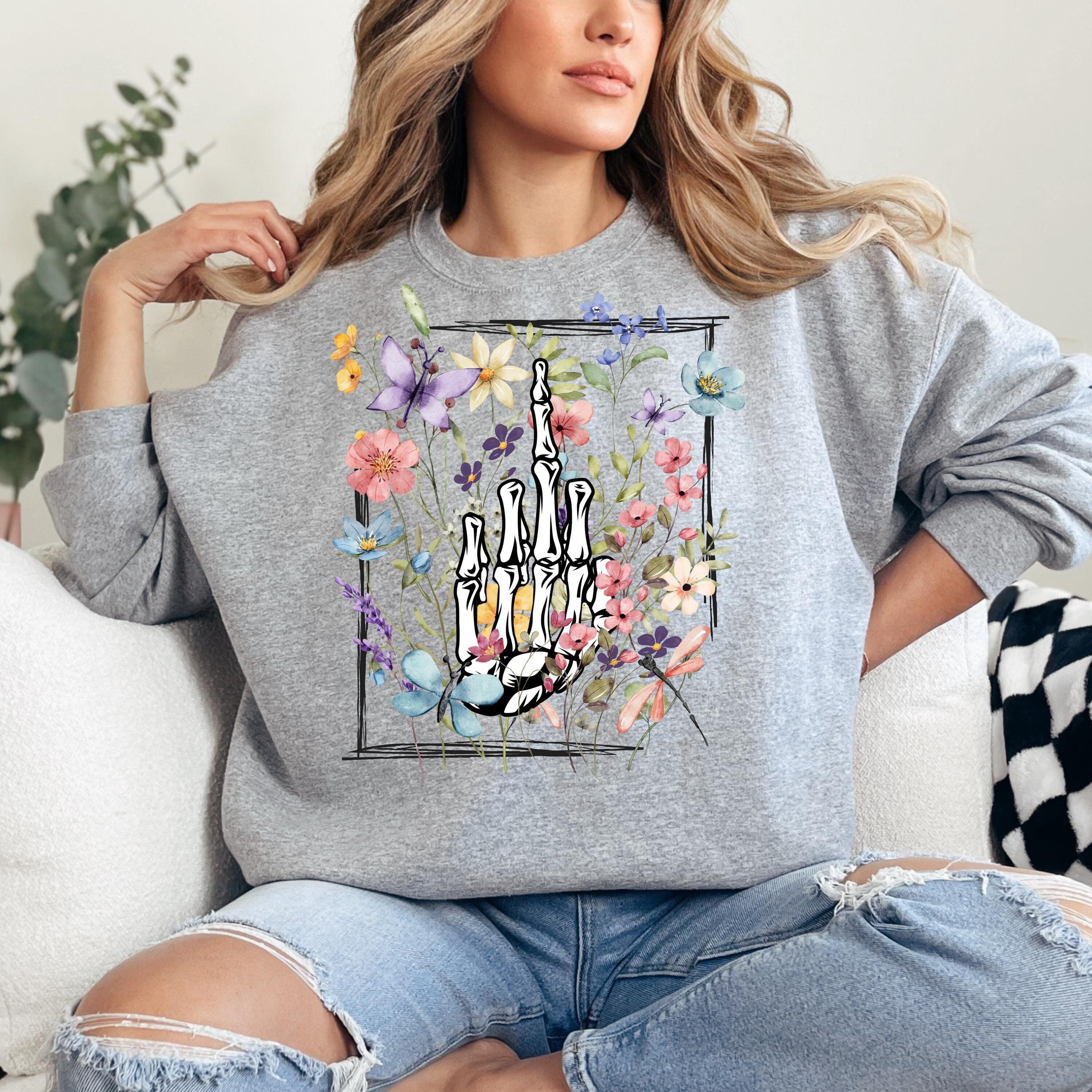 Middle Finger Sweatshirt, Middle Finger Flowers Sweatshirts, Skeleton ...
