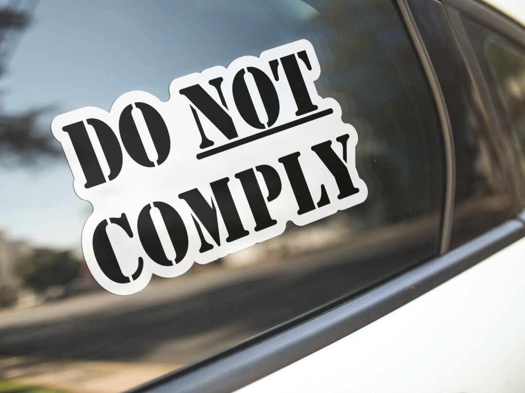 Do Not Comply Vinyl Sticker/decal - Etsy