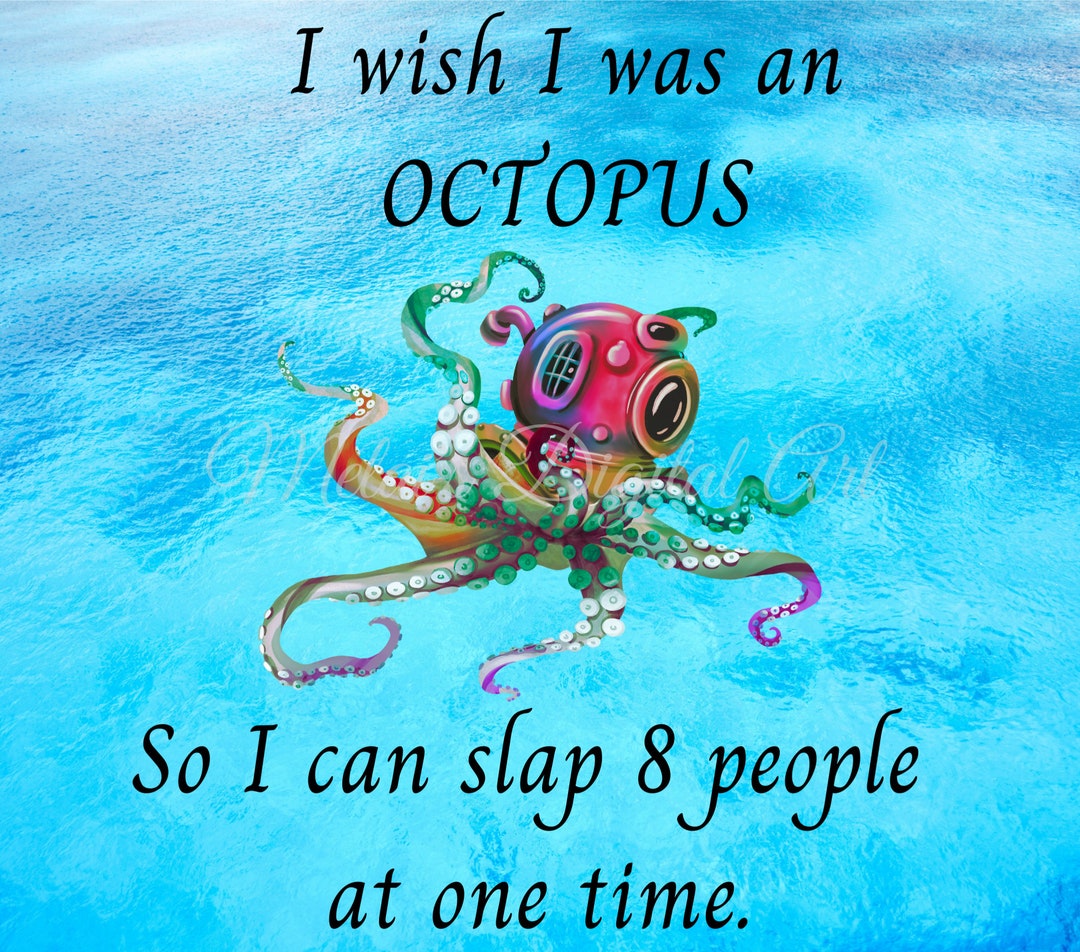 Humor Octopus 20oz Skinny Tumbler Wrap, I Wish I Was an Octopus so I ...