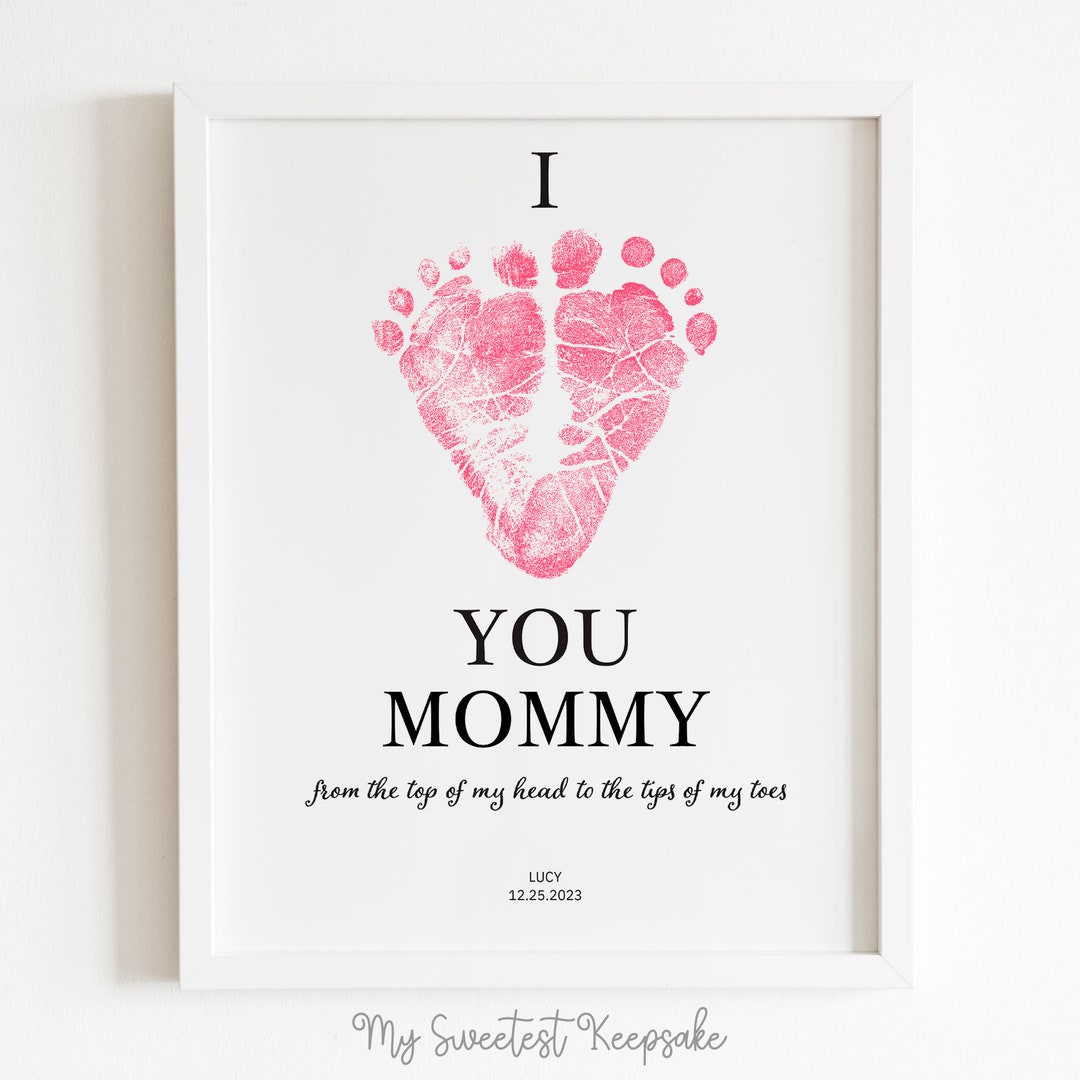 Printable Baby Heart Footprint Gift for Mom | I Love You Mommy Keepsake ...