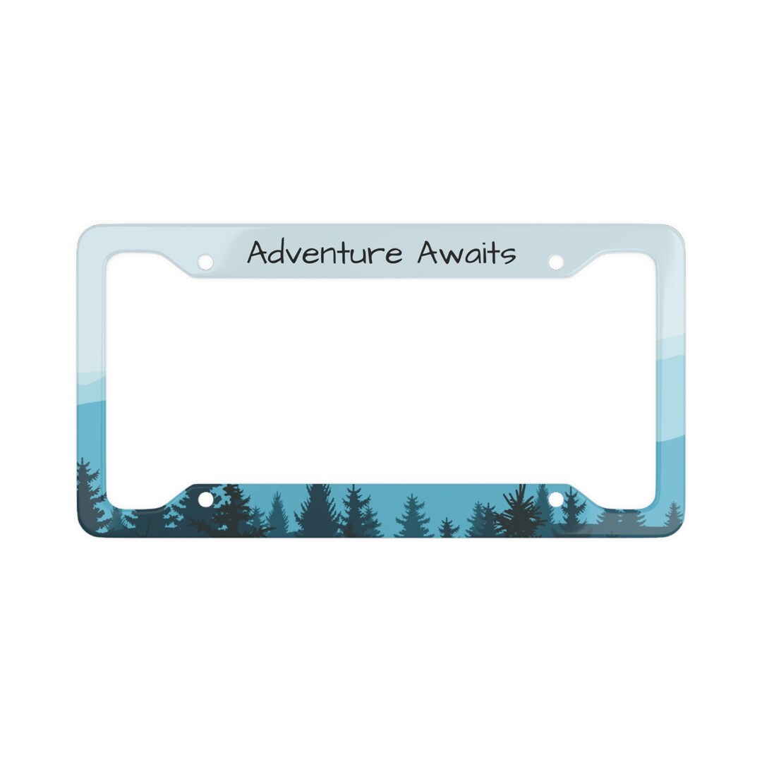 Adventure Awaits Mountains License Plate Frame Auto Accessories Custom ...