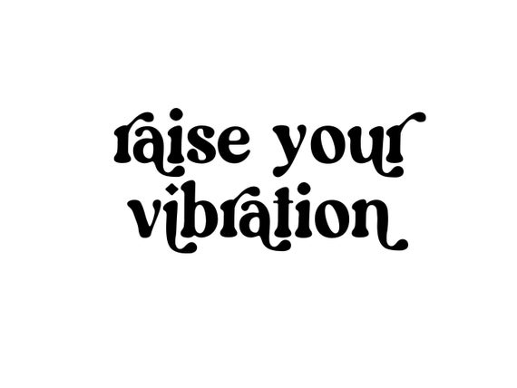 Raise Your Vibration Svg | Etsy