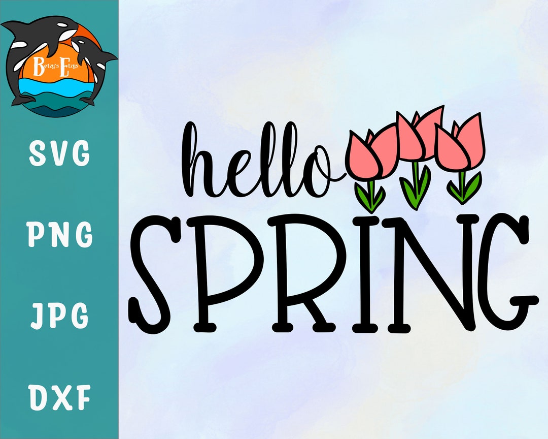 Hello Spring Tulips SVG - Spring Flower SVG - Hello Spring SVG for Door ...