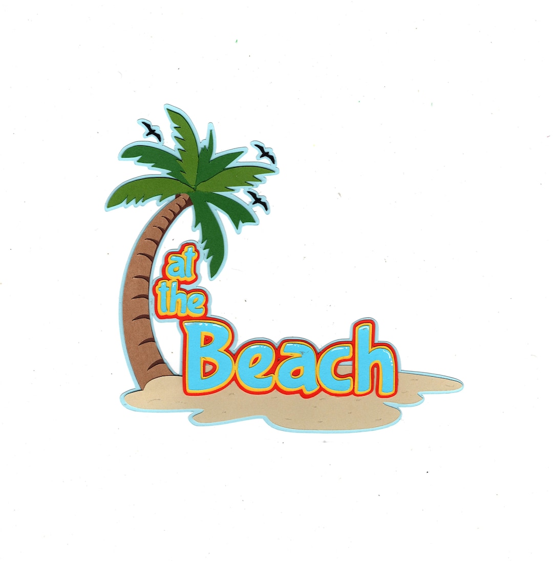 At the Beach Title Paper Piece Die Cut Embellishment for Scrapbook ...