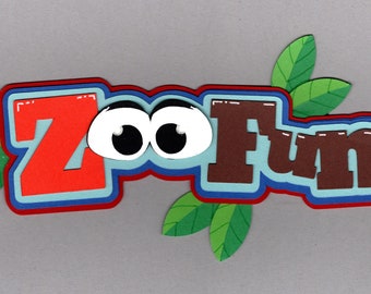 Zoo Fun Scrapbook Title Pre-made Die Cut Embellishment Paper Piecing ...
