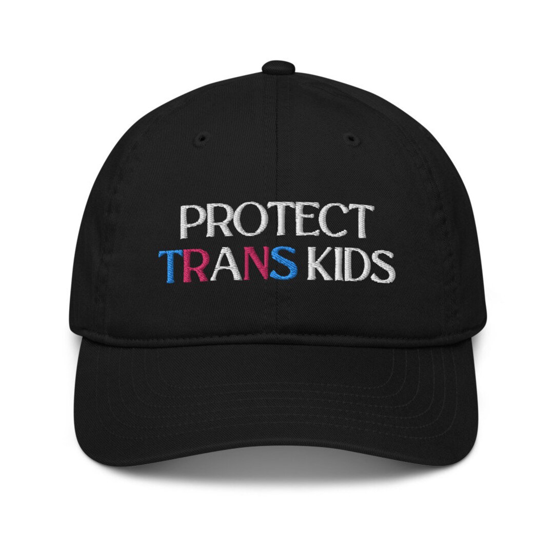 Protect Trans Kids Organic Dad Hat | Trans Kids Baseball Cap | Trans ...