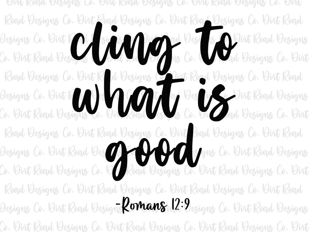 Cling to What is Good. - Etsy
