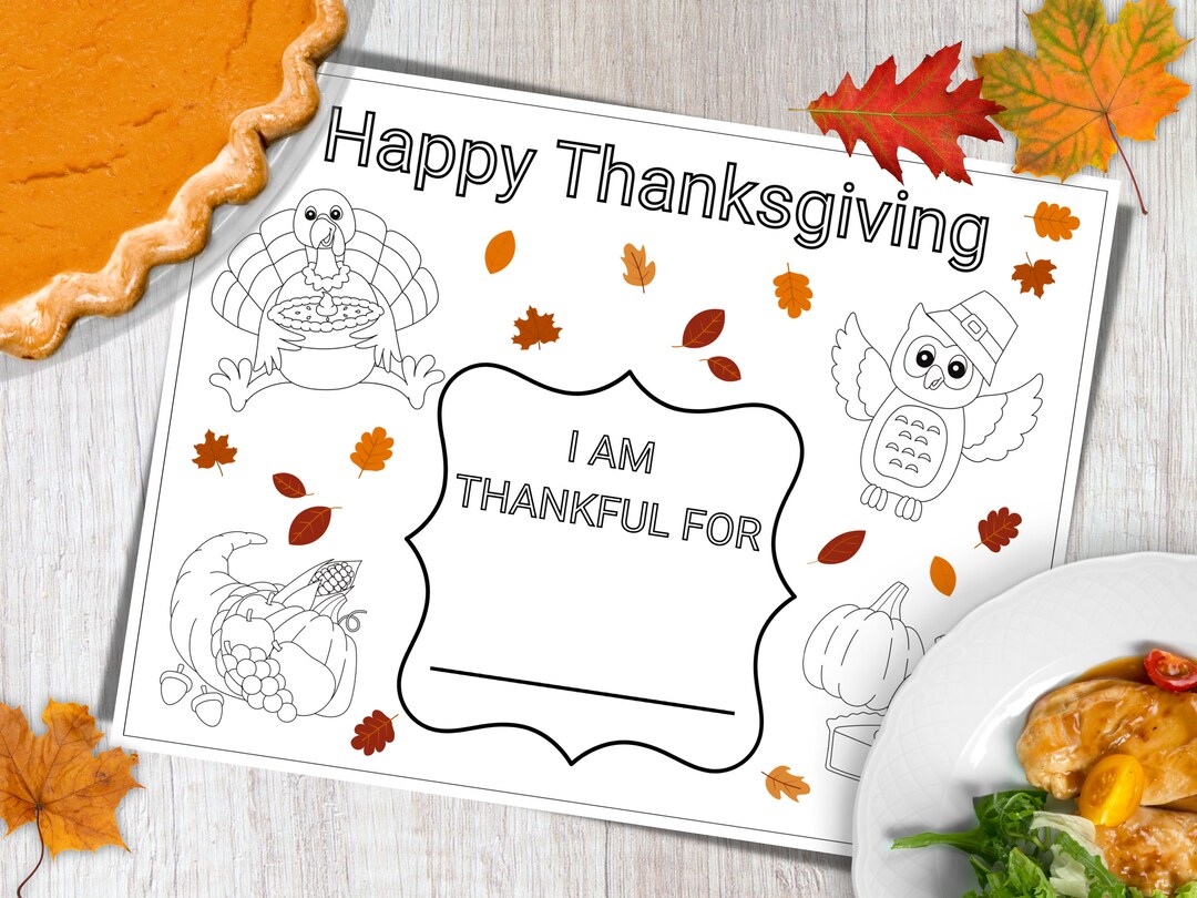 I Am Thankful for - Thanksgiving Coloring Sheets - Coloring Placemats ...