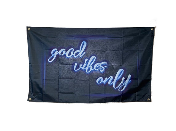 Good Vibes Only Flag Banner 3x5 Feet | Etsy