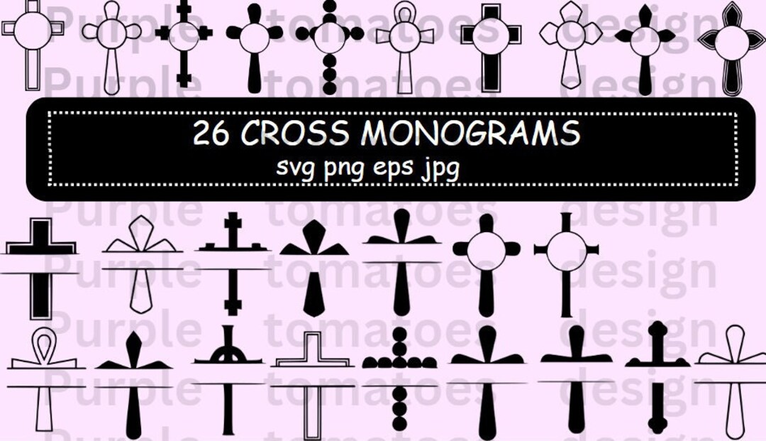 26 Cross Monograms, Cross, Svg, Png, Jpg, Eps, SVG Design, Christian ...