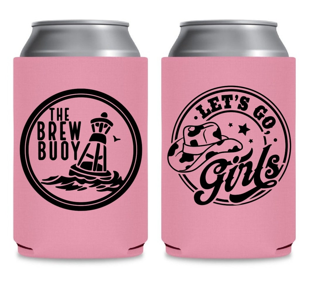 LETS GO GIRLS/ Brew Buoy/ Floating Can Cooler/ Floating Drink Holder ...