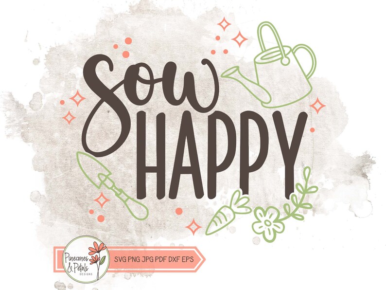Sow Happy SVG, Gardening T-shirt Design, Gardening SVG, Mug Shirt ...