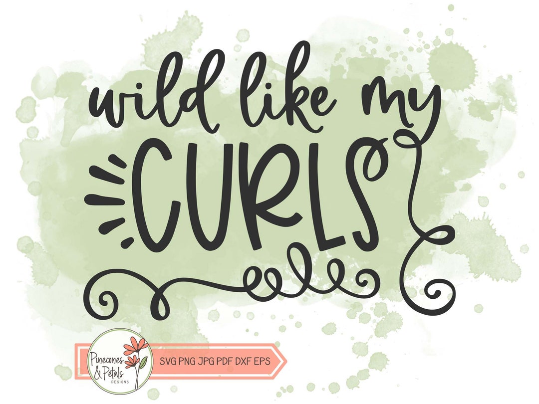 Wild Like My Curls SVG, Funny Toddler Girls T-shirt Digital Design ...